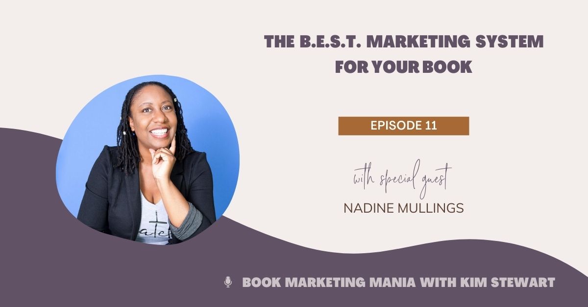 The B.E.S.T. Marketing System for your Book with Nadine Mullings - KIM ...